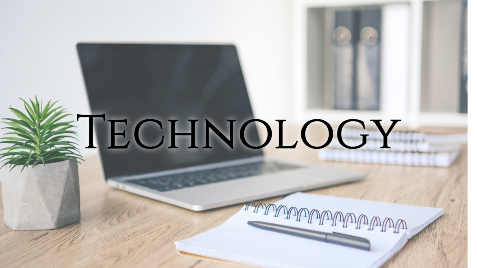 Technology - The Tom Terry Chronicles